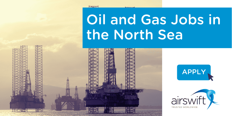 North Sea Oil and Gas Jobs | Airswift